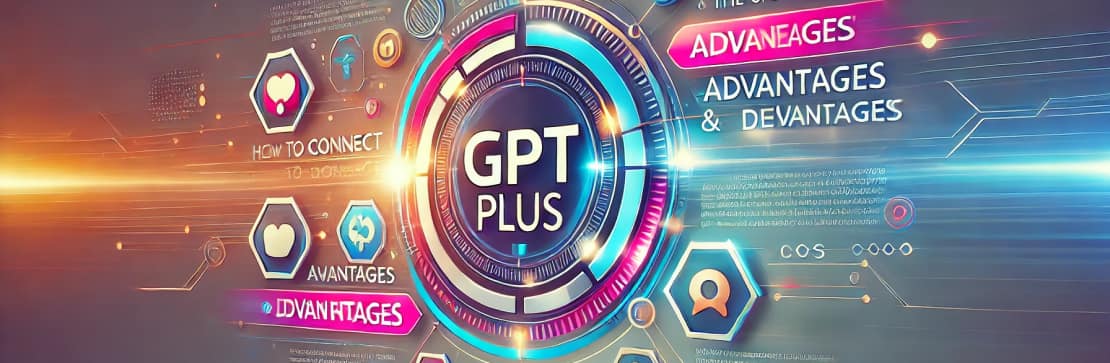 Chat GPT Plus: як підключити, переваги та недоліки оновленої версії ...